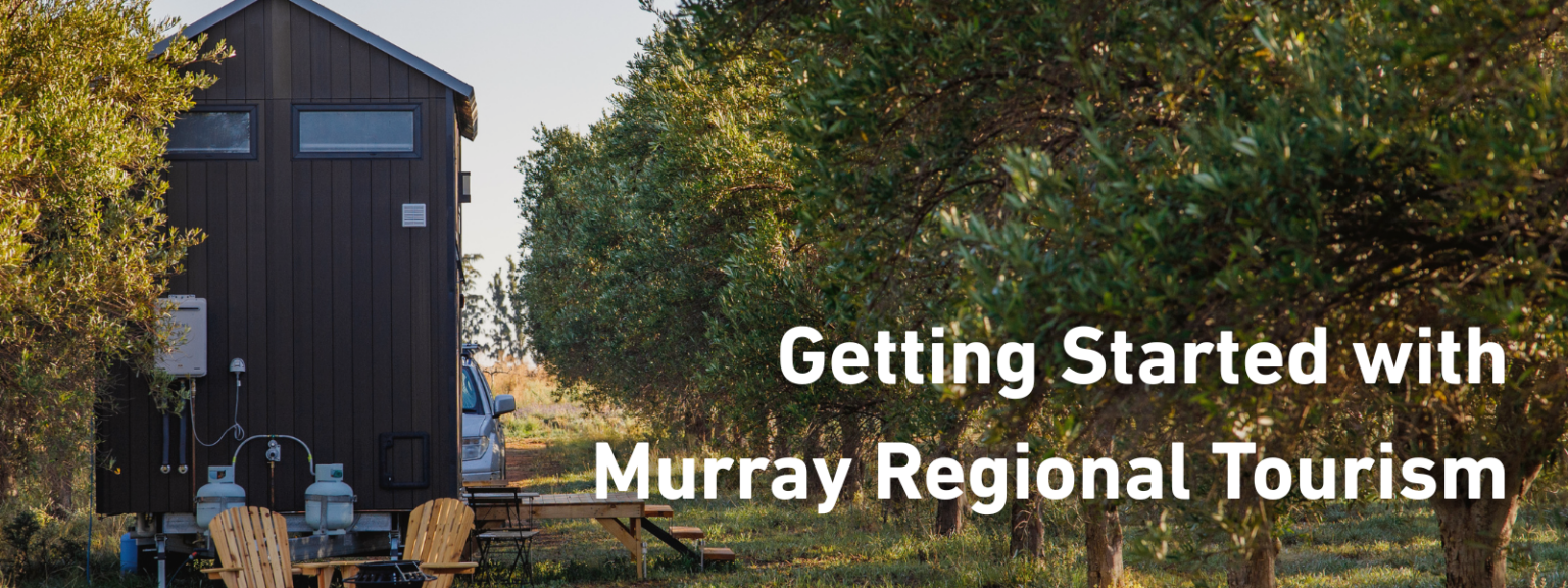 Getting Started with Murray Regional Tourism | New Operators