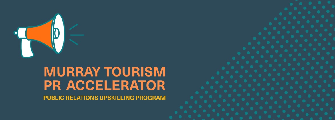 Murray Tourism PR Accelerator